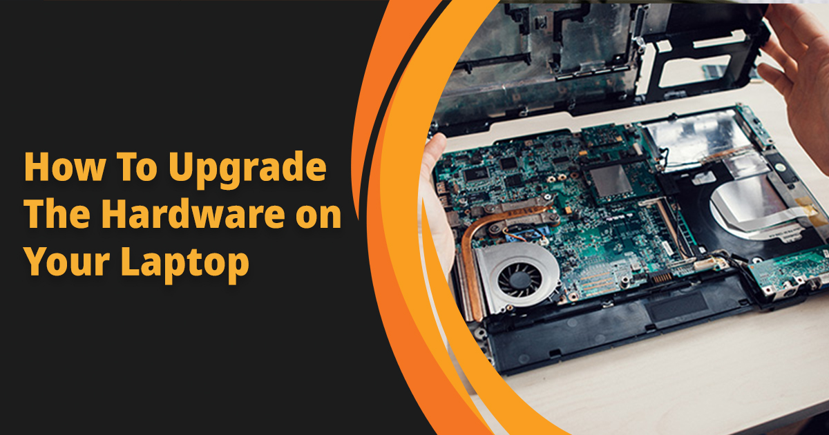 How to Upgrade the Hardware On Your Laptop, Such as the RAM or Hard ...